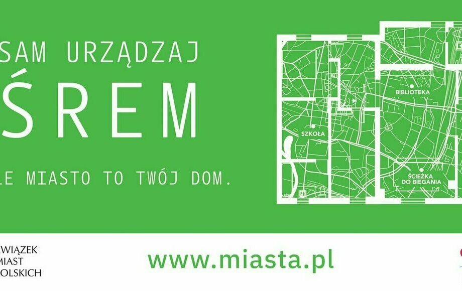 SAM URZĄDZAJ SWOJE MIASTO - Śrem